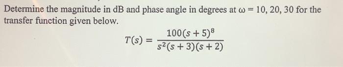 Solved Determine the magnitude in dB and phase angle in | Chegg.com