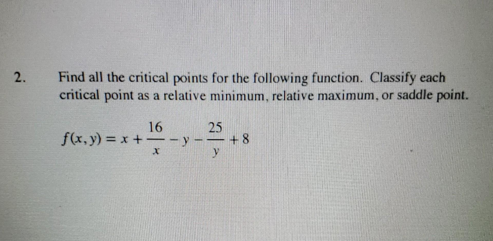 Solved Find all the critical points for the following | Chegg.com