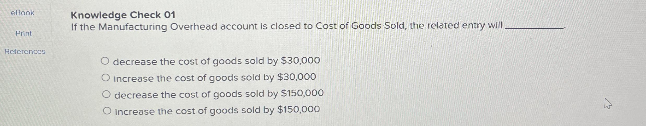 Solved Knowledge Check 01If the Manufacturing Overhead | Chegg.com
