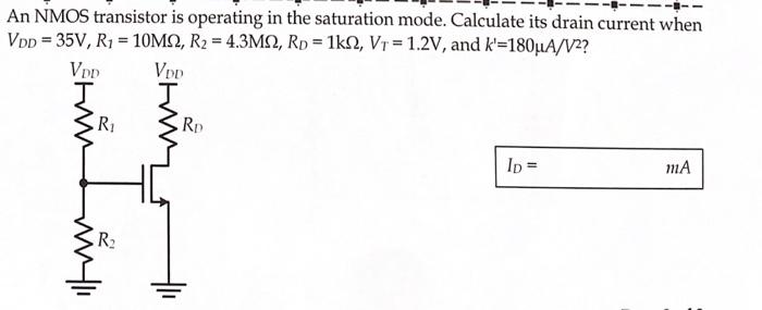 Solved An NMOS transistor is operating in the saturation | Chegg.com
