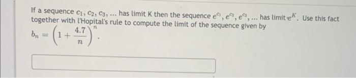 Solved If a sequence C₁, C2, C3, ... has limit K then the | Chegg.com