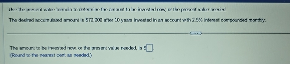Solved Use the present value formula to determine the amount | Chegg.com