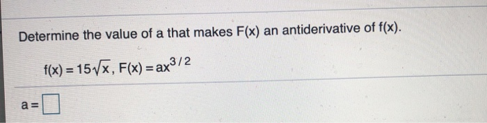 Solved Determine the value of a that makes F(x) an | Chegg.com