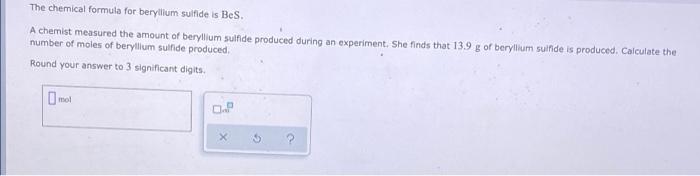 Solved The chemical formula for beryllium sulfide is Bes. A | Chegg.com
