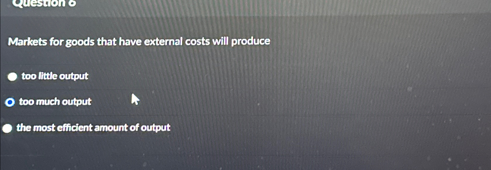 Solved Markets for goods that have external costs will | Chegg.com