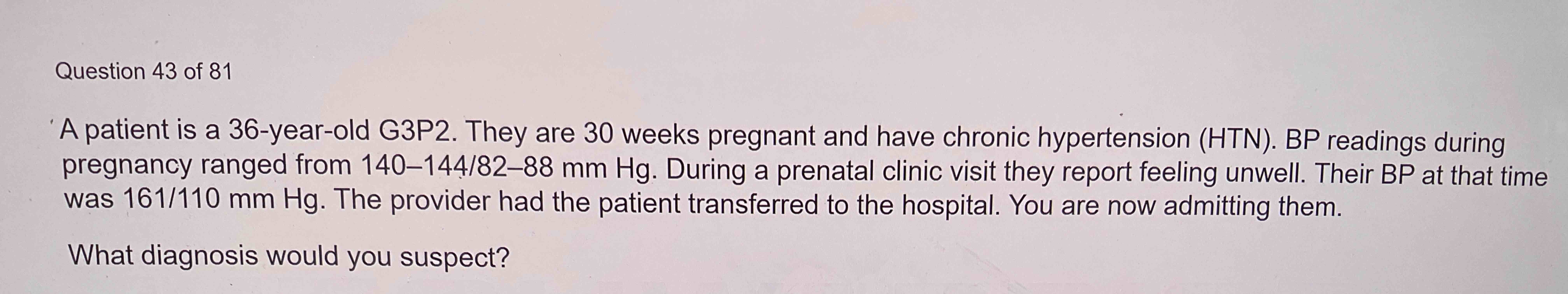 Solved Question 43 of 81A patient is a 36-year-old GP23. | Chegg.com