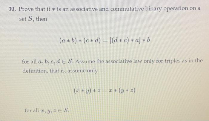Solved 30. Prove that if ∗ is an associative and commutative | Chegg.com