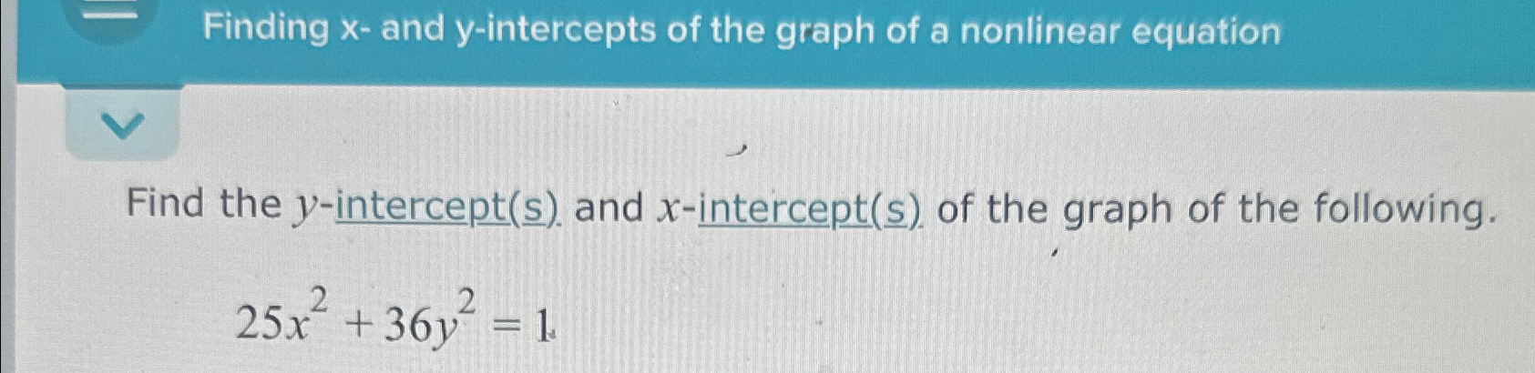 Finding x - ﻿and y-intercepts of the graph of a | Chegg.com