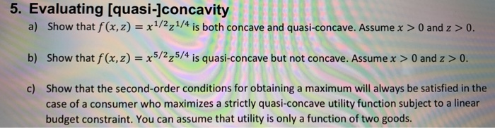 Solved 5. Evaluating [quasi-]concavity a) Show that f(x, z) | Chegg.com