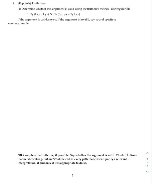 Solved 4. (40 points) Truth trees (a) Determine whether this | Chegg.com