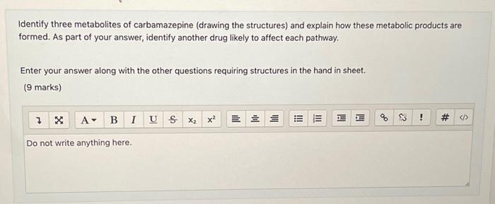 Solved Identify three metabolites of carbamazepine (drawing | Chegg.com