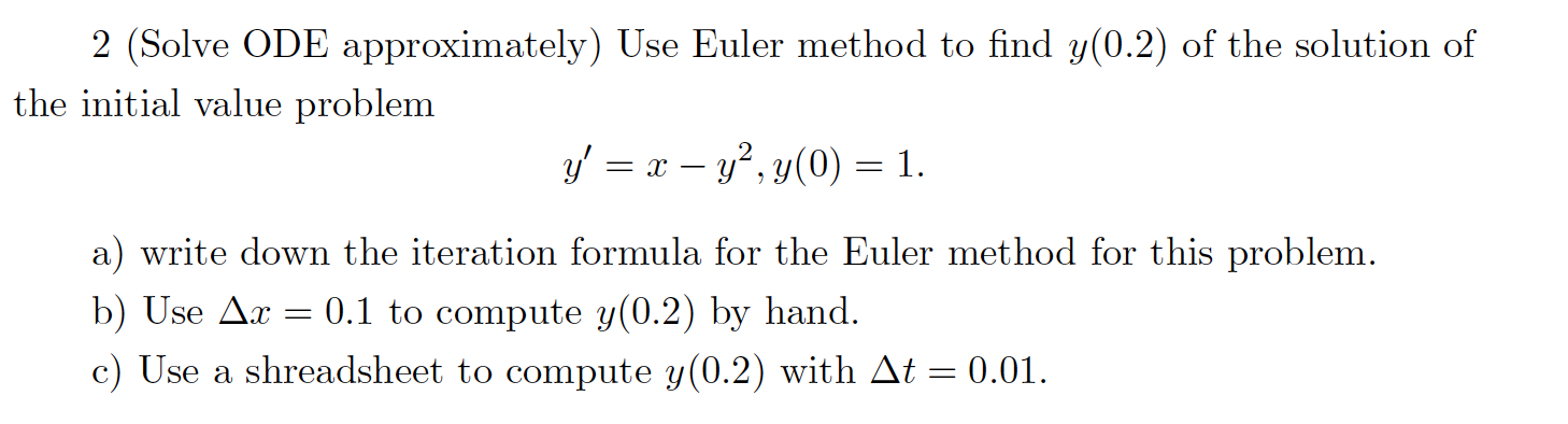 Solved 2 (Solve ODE approximately) ﻿Use Euler method to find | Chegg.com