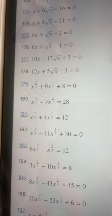 Solved 173. x+6x−16=0 174. x+4x−21=0 175. 6x+x−2=0 176. | Chegg.com