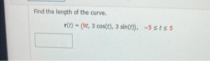 [solved] Find The Length Of The Curve [ Mathbf{r} T L