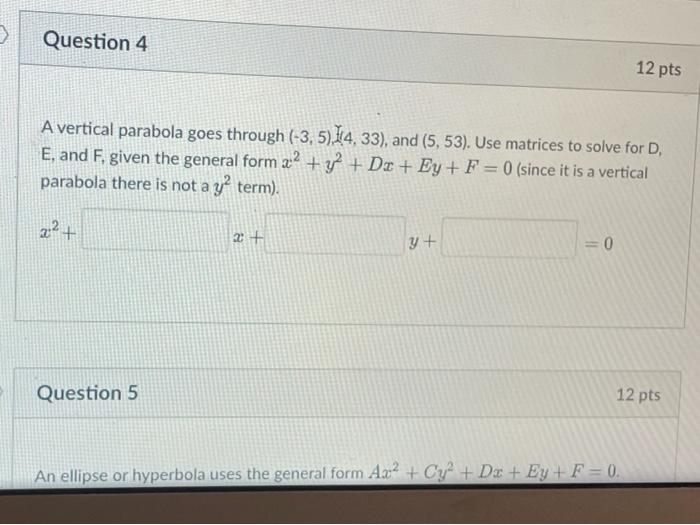 Solved A vertical parabola goes through (−3,5), i( 4, 33), | Chegg.com