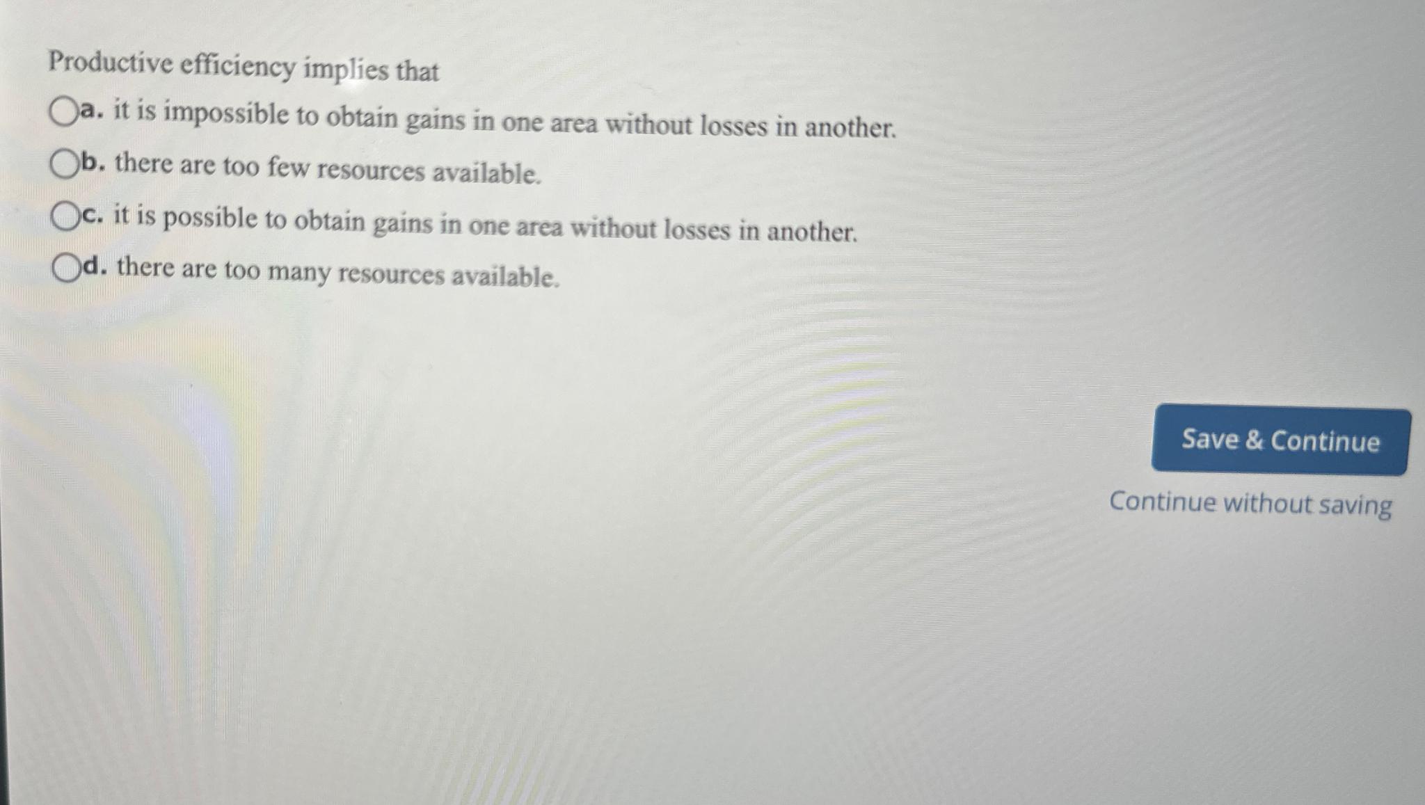 Solved Productive efficiency implies thata. ﻿it is | Chegg.com