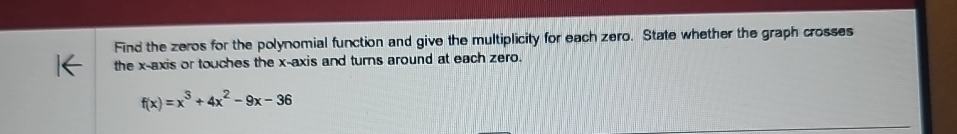 Solved Find the zeros for the polynomial function and give | Chegg.com