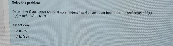 Solved Solve the problem. Determine if the upper bound | Chegg.com