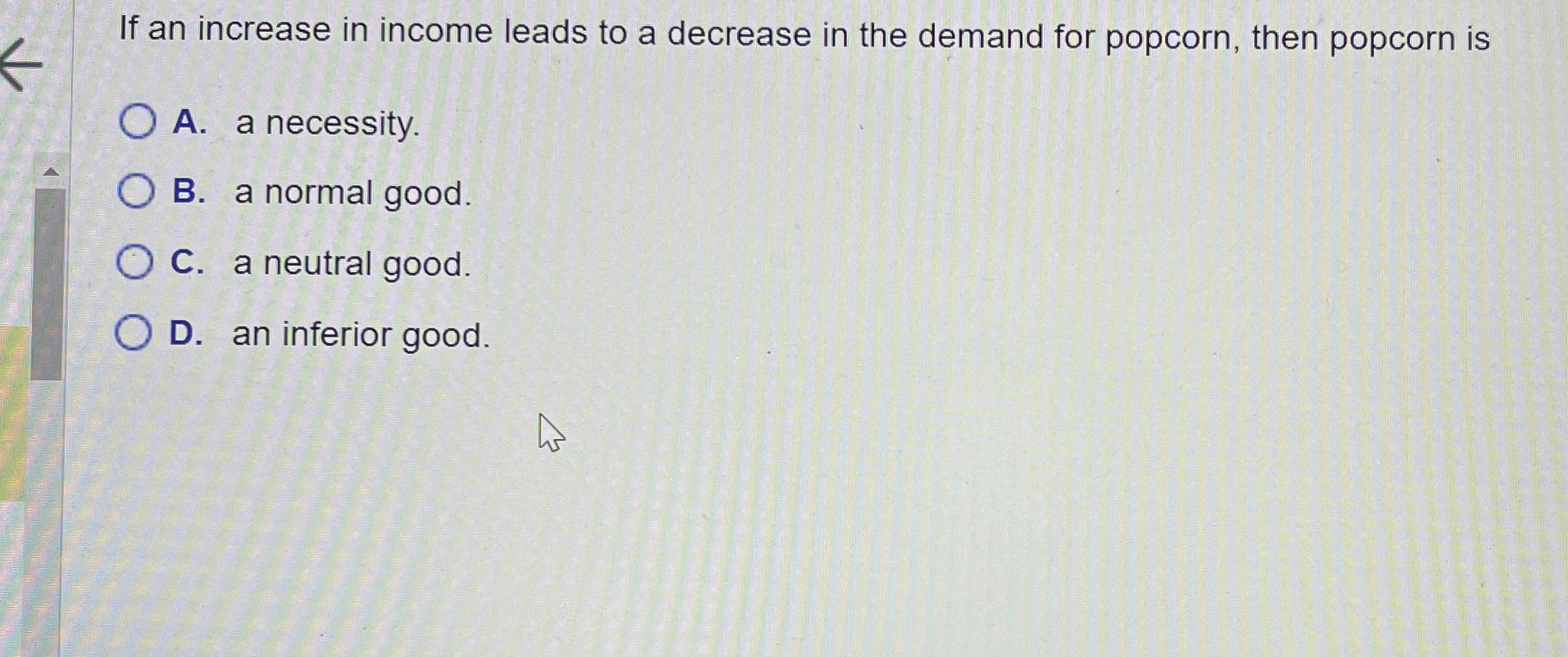 Solved If an increase in income leads to a decrease in the | Chegg.com