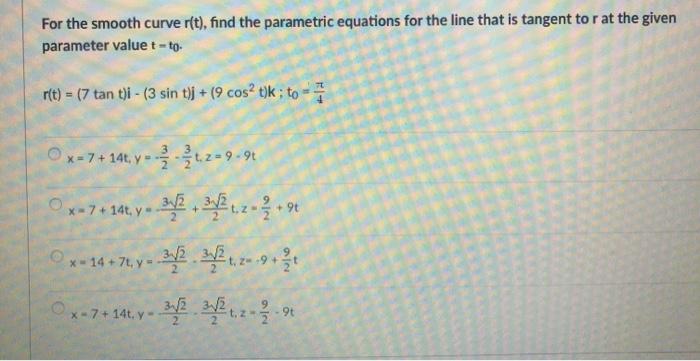 Solved For the smooth curve r(t), find the parametric | Chegg.com