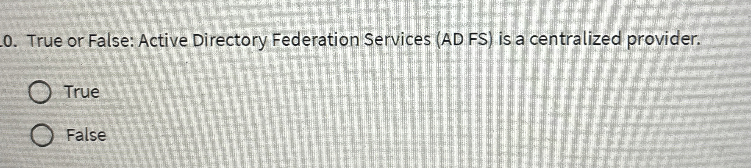 Solved True or False: Active Directory Federation Services | Chegg.com
