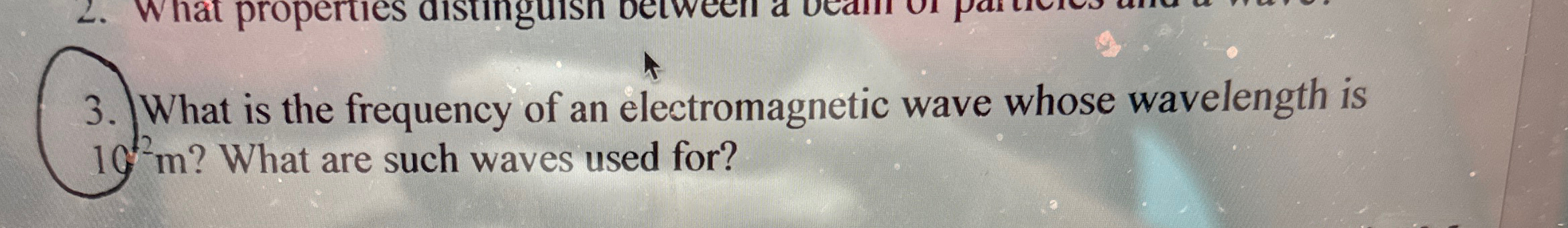Solved What is the frequency of an electromagnetic wave | Chegg.com