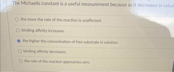 Solved The Michaelis constant is a useful measurement | Chegg.com