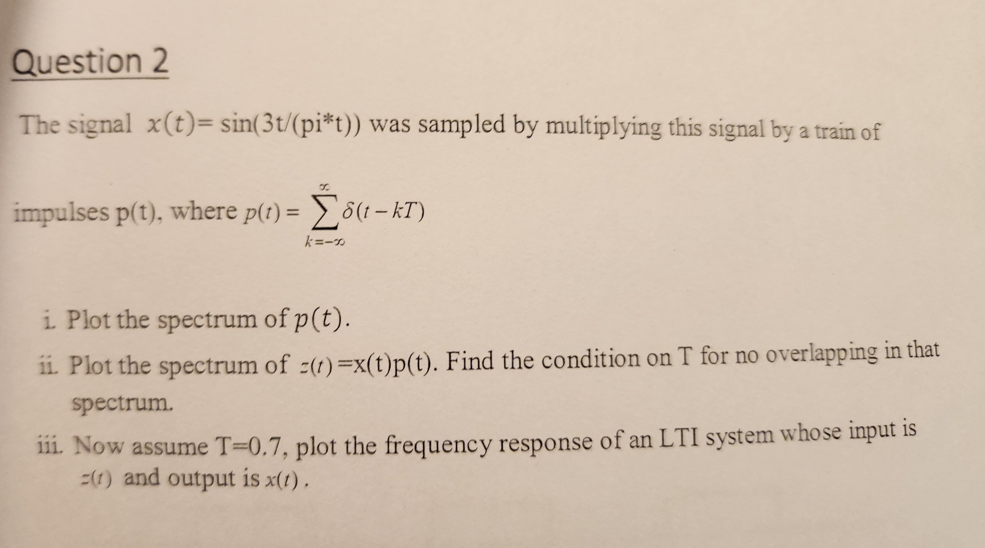 Solved Question 2The signal x(t)=sin(3tπ**t) ﻿was sampled by | Chegg.com