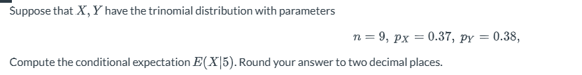 Solved Suppose that x,Y ﻿have the trinomial distribution | Chegg.com