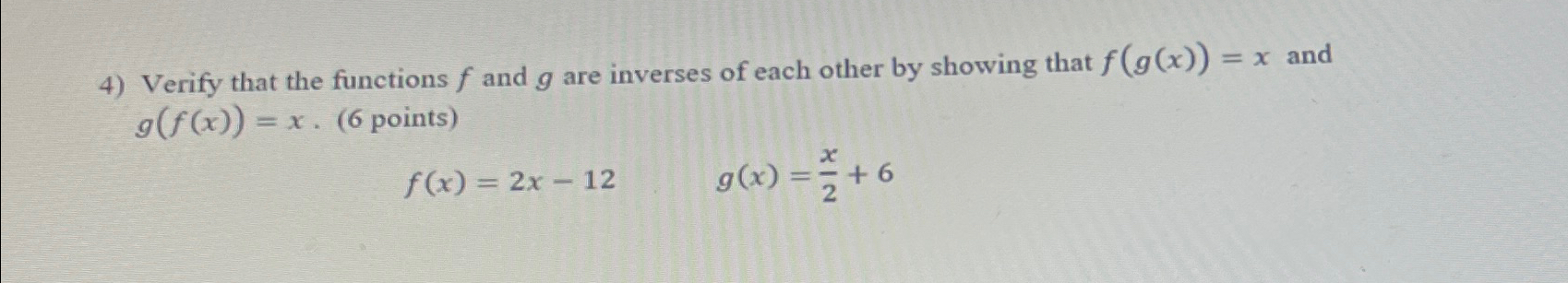 Solved Verify that the functions f ﻿and g ﻿are inverses of | Chegg.com