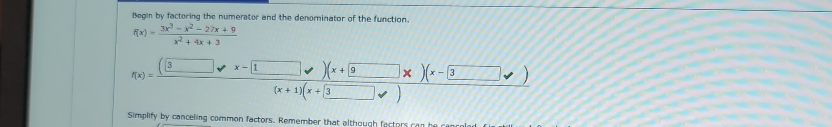 Solved Begin by factoring the numerator and the denominator | Chegg.com