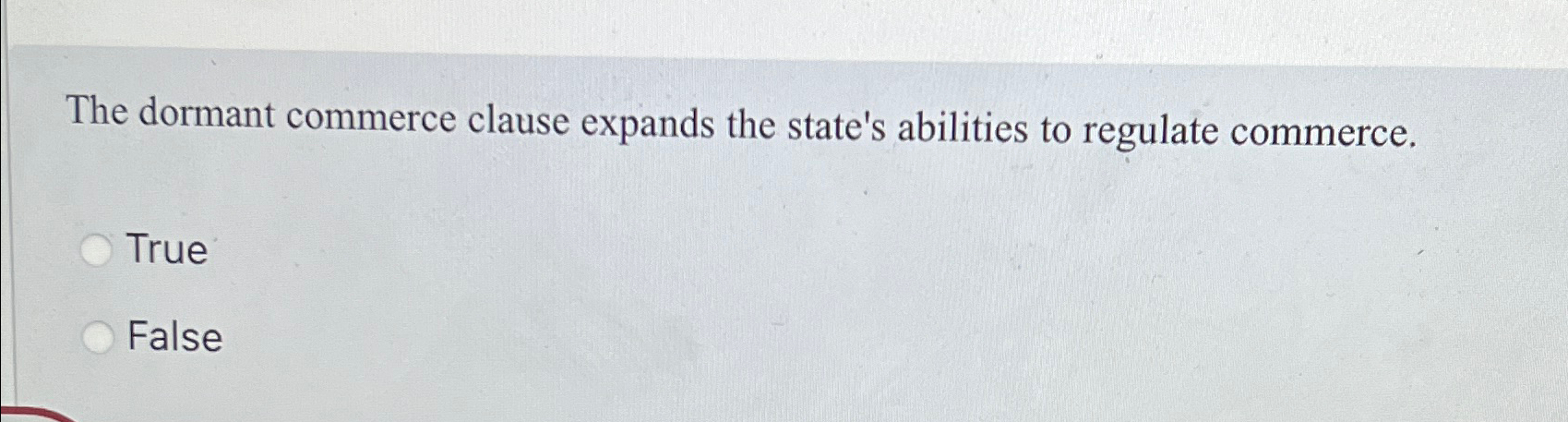 Solved The dormant commerce clause expands the state's | Chegg.com