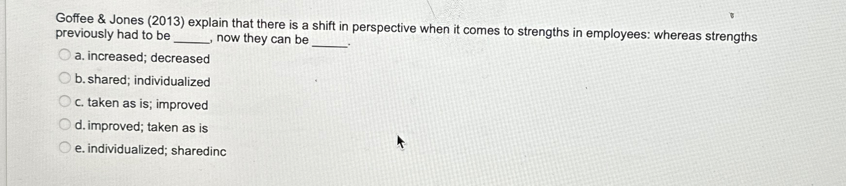 Solved Goffee & Jones (2013) ﻿explain that there is a shift | Chegg.com