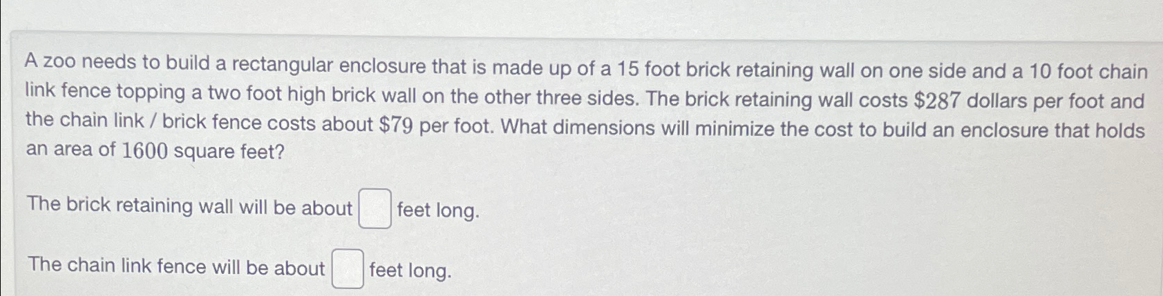 Solved A zoo needs to build a rectangular enclosure that is | Chegg.com