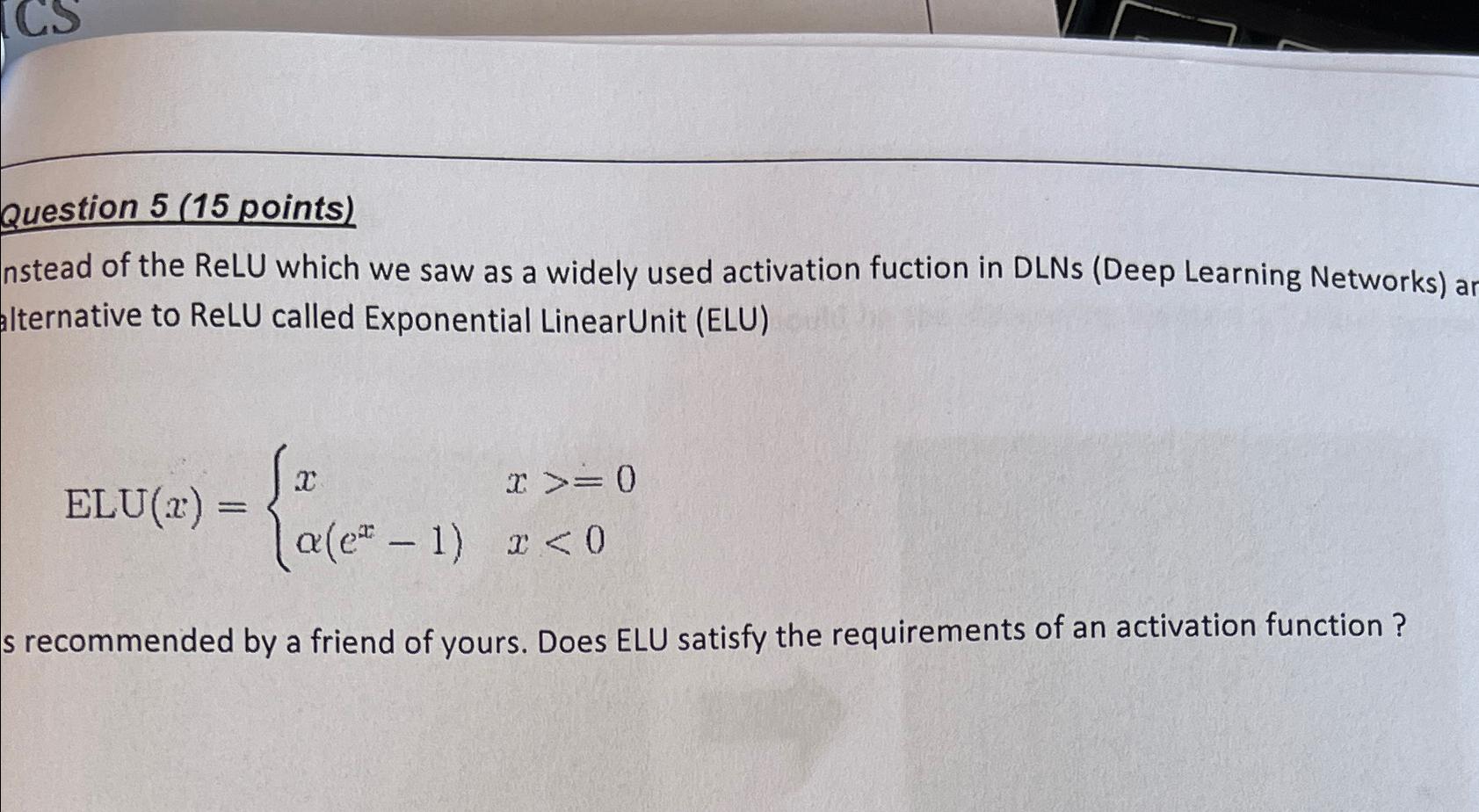 Solved Question 5 (15 ﻿points)nstead of the ReLU which we | Chegg.com