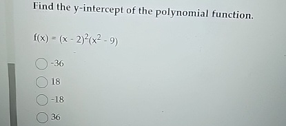 Solved Find the y-intercept of the polynomial | Chegg.com