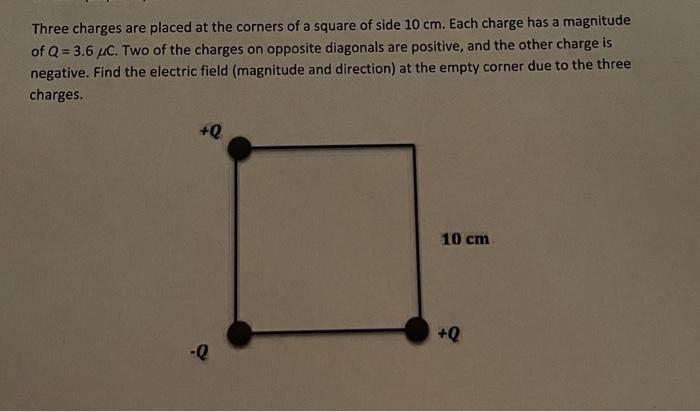 Solved Three charges are placed at the corners of a square | Chegg.com
