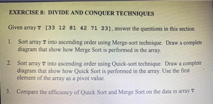 Solved EXERCISE 8: DIVIDE AND CONQUER TECHNIQUES Given array | Chegg.com