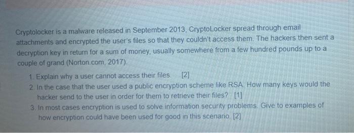 Solved Cryptolocker is a malware released in September 2013, | Chegg.com