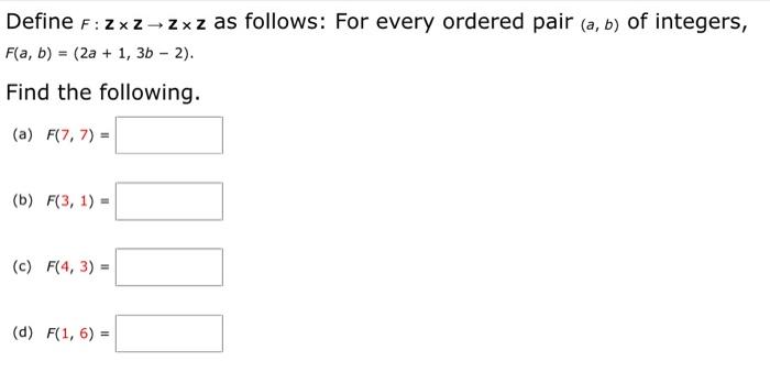 Solved Define F: ZxZ—Zxz as follows: For every ordered pair | Chegg.com