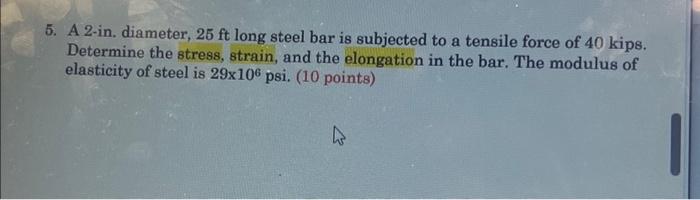 Solved 5. A 2-in. diameter, 25 ft long steel bar is | Chegg.com
