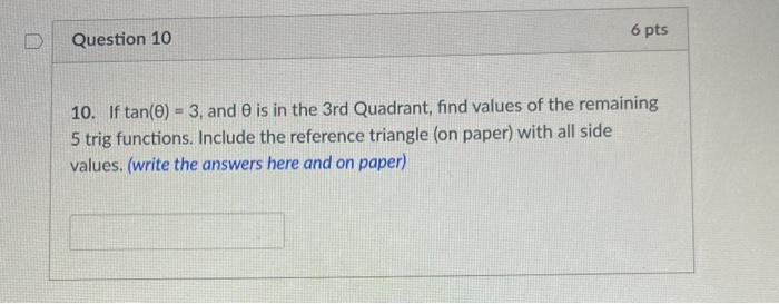 Solved 6 pts Question 10 10. If tan(0) = 3, and is in the | Chegg.com