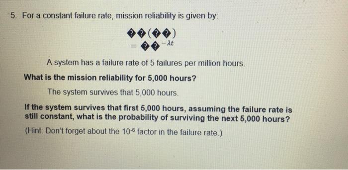 Solved 5. For a constant failure rate, mission reliability | Chegg.com