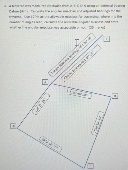 Solved a. A traverse was measured clockwise from A-B-C-D-A | Chegg.com