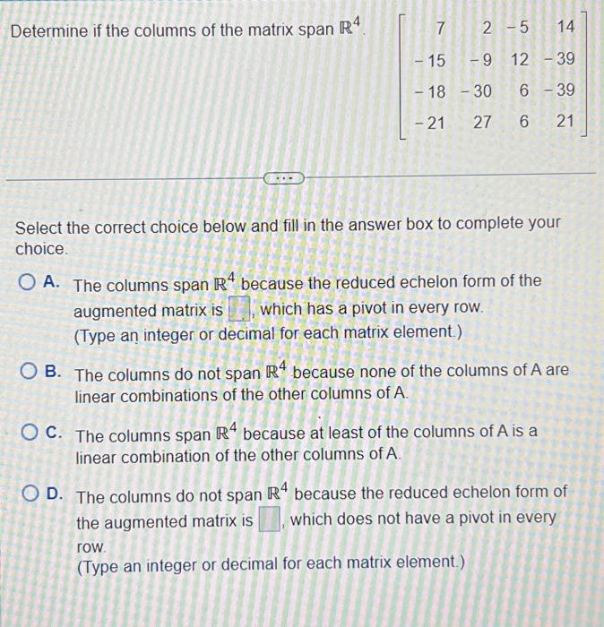 Solved Determine if the columns of the matrix span R4. | Chegg.com