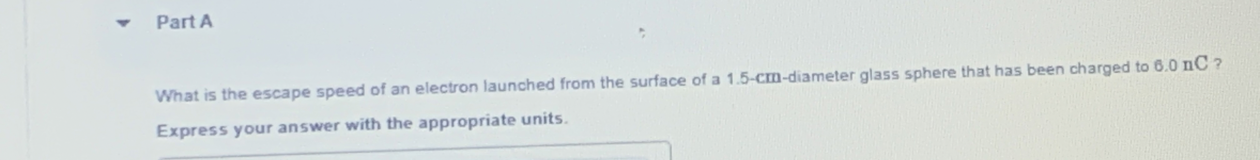 Solved Part AWhat is the escape speed of an electron | Chegg.com