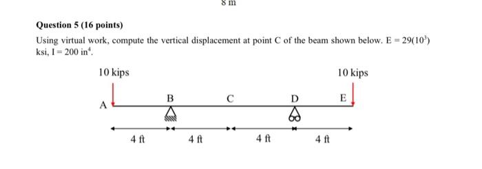 Solved Question 5 ( 16 points) Using virtual work, compute | Chegg.com Solved Question 5 ( 16 points) Using virtual work, compute | Chegg.com