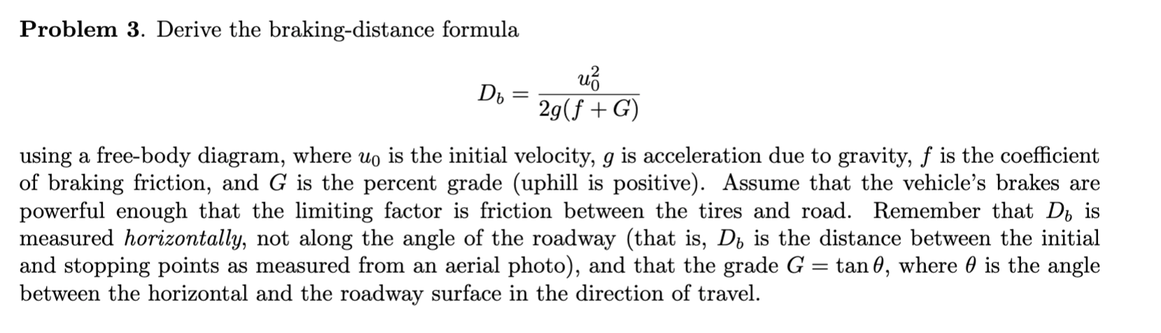 Solved Problem 3. ﻿Derive the braking-distance | Chegg.com