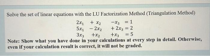 Solved Solve the set of linear equations with the LU | Chegg.com