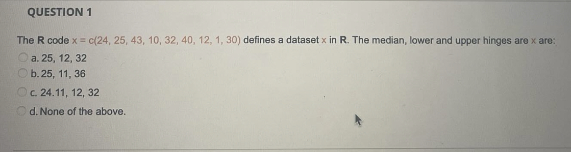 Solved QUESTION 1The R ﻿code x=c(24,25,43,10,32,40,12,1,30) | Chegg.com